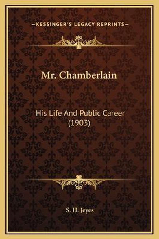 Mr. Chamberlain, S. H. JEYES | 9781169379541 | Boeken | bol.com