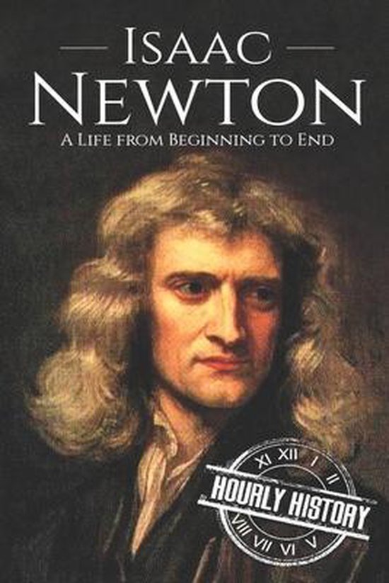 Biographies of Physicists- Isaac Newton, Hourly History | 9781521425626 ...
