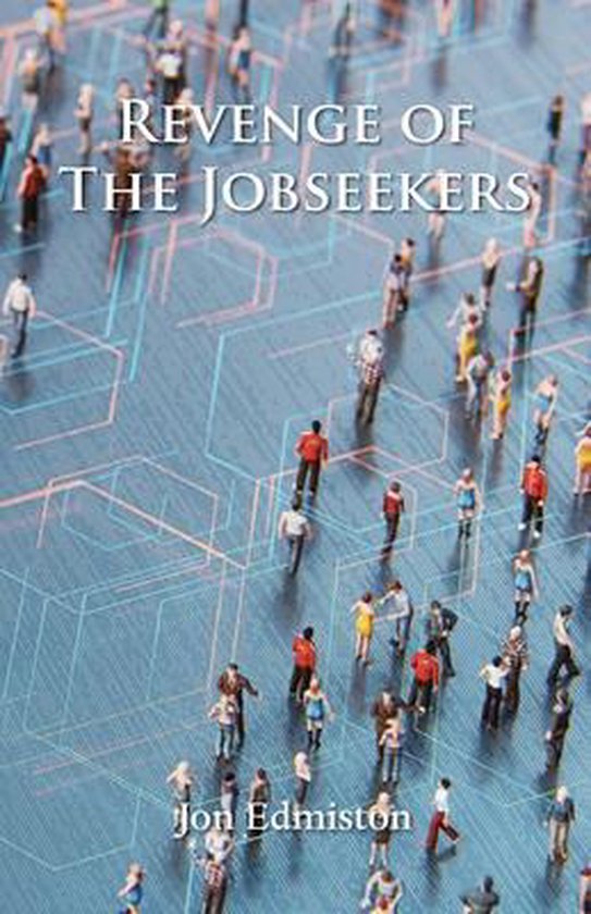 Revenge of the Jobseekers, Jon Edmiston | 9781839750625 | Boeken | bol.com