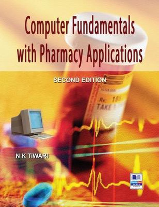 Computer Fundamentals with Pharmacy Applications | 9789352300488 | N K ...