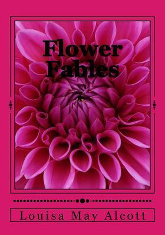 Flower Fables, Louisa May Alcott | 9781542751063 | Boeken | bol.com