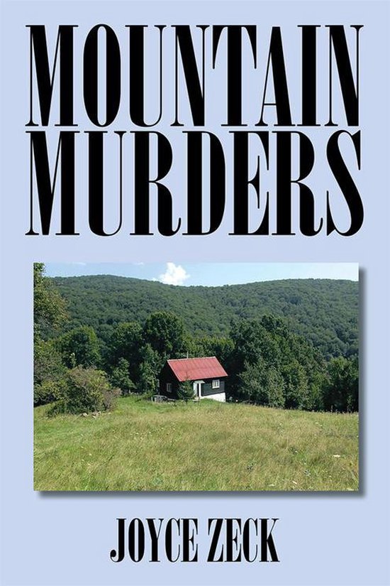 Mountain Murders (ebook), Joyce Zeck | 9781493161652 | Boeken | bol.com