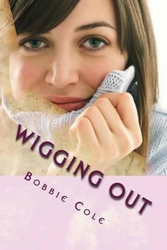 Wigging Out, Bobbie Cole | 9781514250105 | Boeken | bol.com