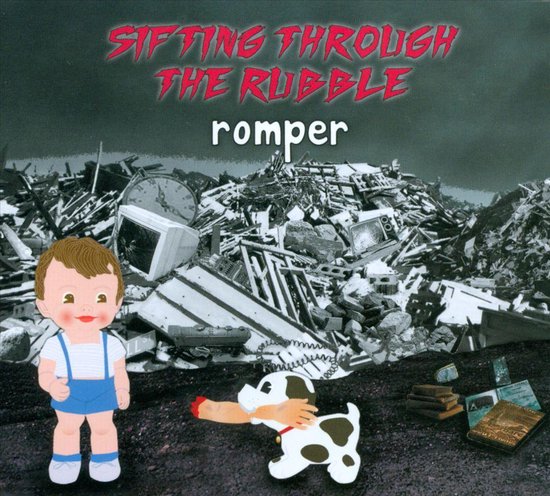 Sifting Through the Rubble, Romper | CD (album) | Muziek | bol.com