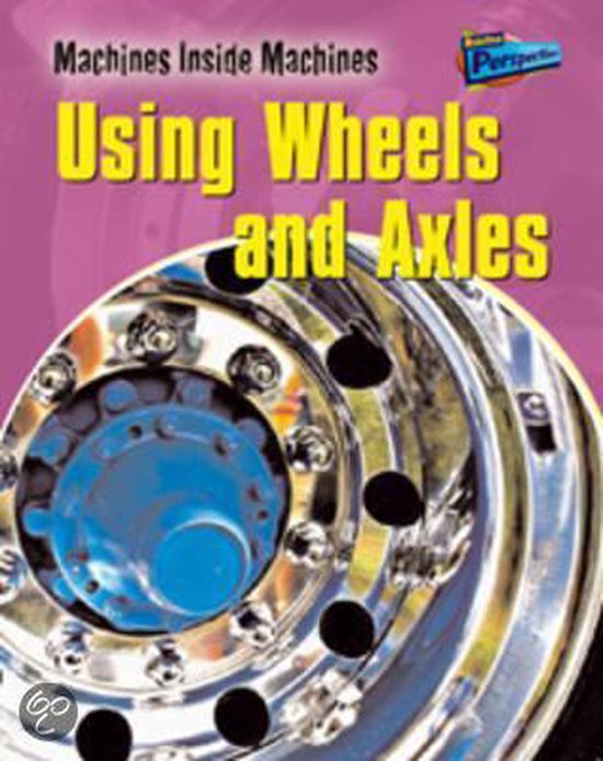 Using Wheels and Axles, Wendy Sadler | 9781844436149 | Boeken | bol.com