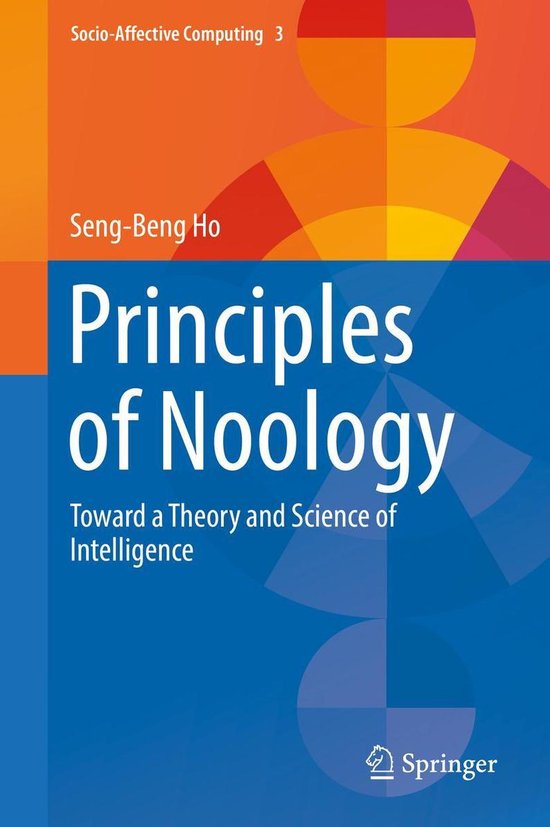 Socio Affective Computing 3 Principles Of Noology Ebook Seng Beng Ho