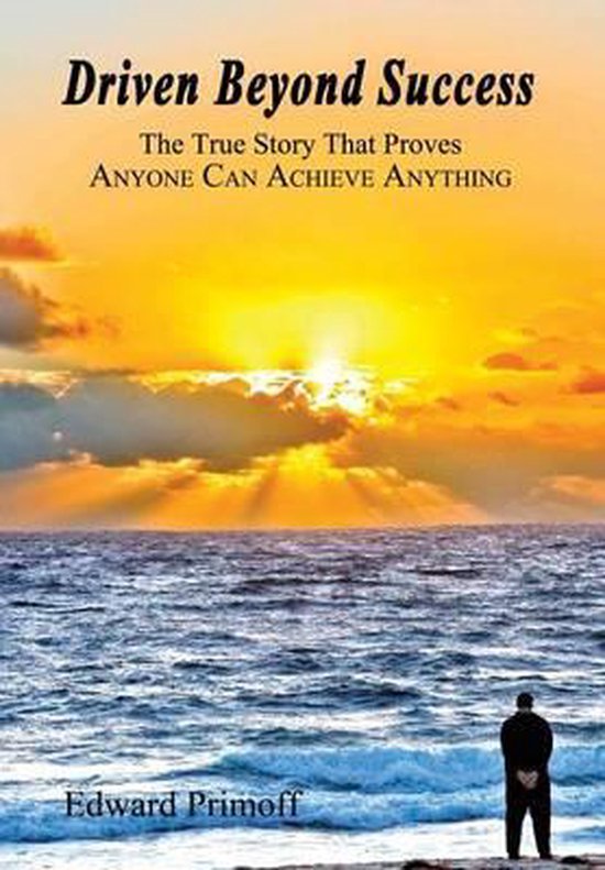 Driven Beyond Success, Edward Primoff | 9781940745466 | Boeken | bol.com