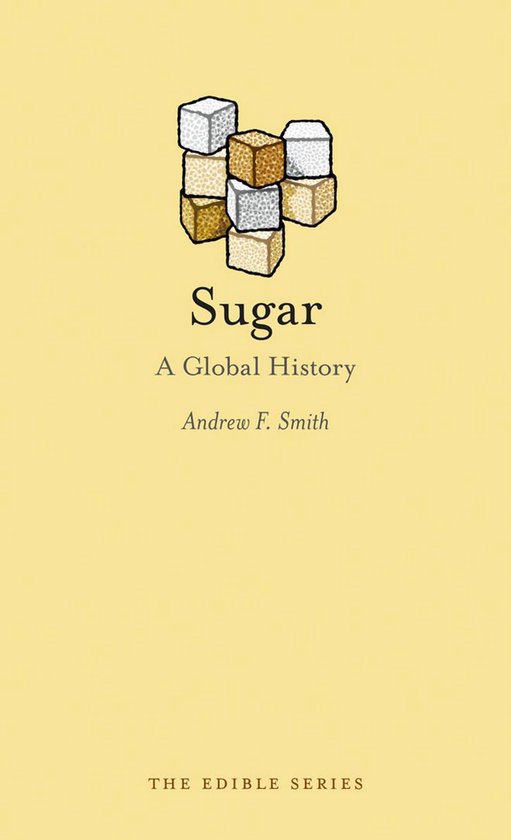 Edible - Sugar (ebook), Andrew F. Smith | 9781780234786 | Boeken | bol