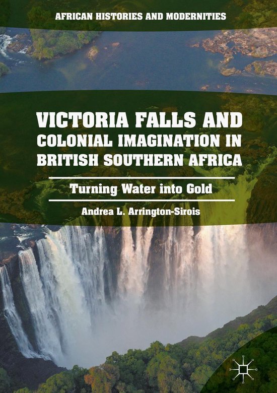 African Histories and Modernities - Victoria Falls and Colonial ...