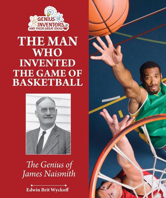 The Man Who Invented the Game of Basketball (ebook), Edwin Brit Wyckoff ...