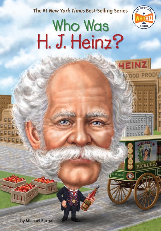 Who Was? - Who Was H. J. Heinz? (ebook), Michael Burgan | 9781524791490 ...