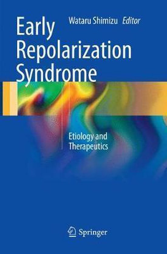 Early Repolarization Syndrome | 9789811098581 | Boeken | bol