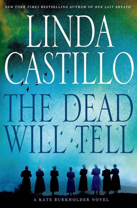 Kate Burkholder 6 - The Dead Will Tell (ebook), Linda Castillo ...