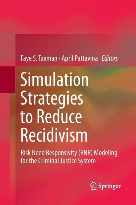 Simulation Strategies to Reduce Recidivism: Risk Need Responsivity (Rnr ...