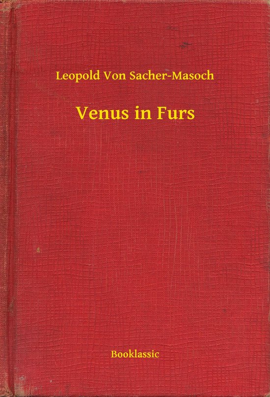 Venus in Furs (ebook), Leopold Von Sacher-Masoch | 9789635227815 | Boeken | bol