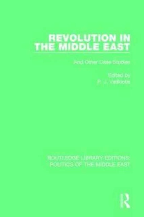 Routledge Library Editions: Politics of the Middle East- Revolution in ...