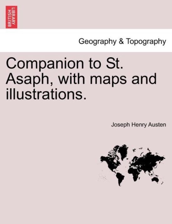 Companion to St. Asaph, with Maps and Illustrations. | 9781241312367 ...