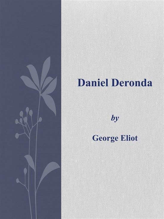 Daniel Deronda (ebook), George Eliot | 9786050404579 | Boeken | bol.com