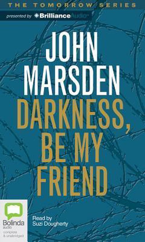 Darkness, Be My Friend, John Marsden | 9781743191880 | Boeken | bol