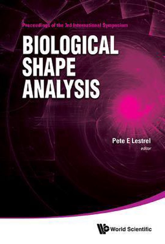 Biological Shape Analysis | 9789814704182 | International Symposium Of Biological Sh |... | bol