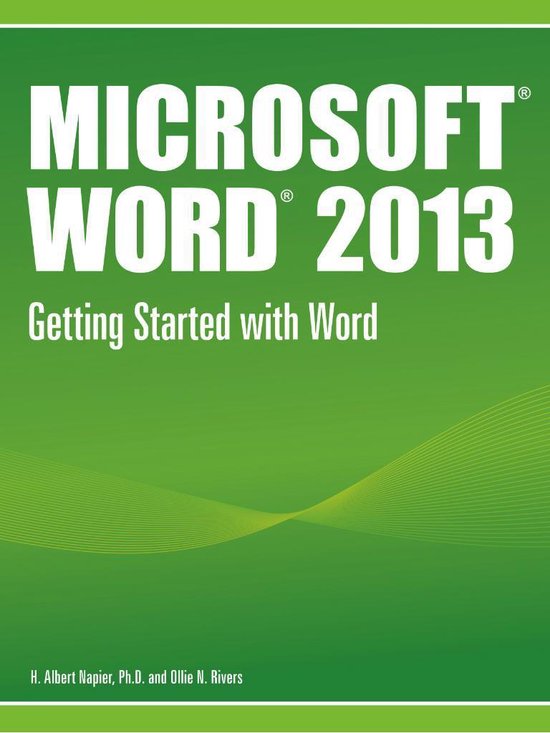 Microsoft® Word® 2013 Getting Started with Word (ebook), Napier-Rivers ...