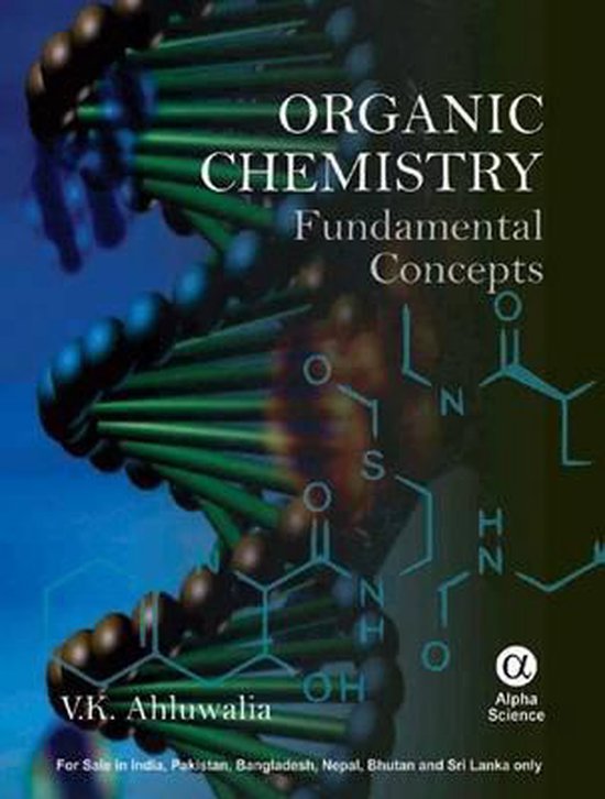 Organic Chemistry: Fundamental Concepts | 9781842657485 | V.K ...