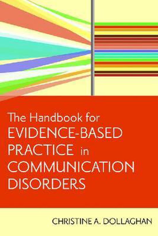 The Handbook for Evidence-Based Practice in Communication Disorders | 9781557668707 |... | bol.com