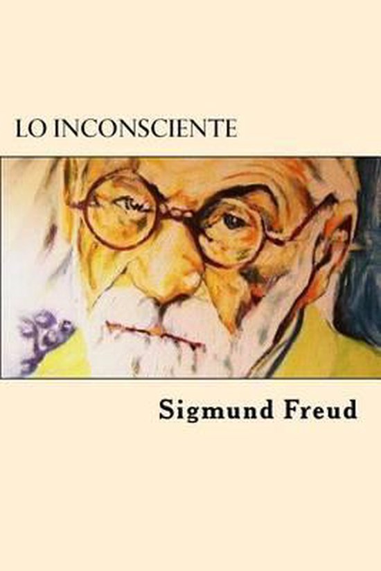 Lo Inconsciente (Spanish Edition) | 9781539142324 | Sigmund Freud ...