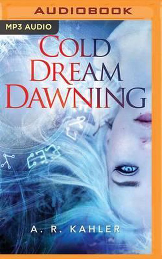 Cold Dream Dawning, A. R. Kahler | 9781511359023 | Boeken | bol.com