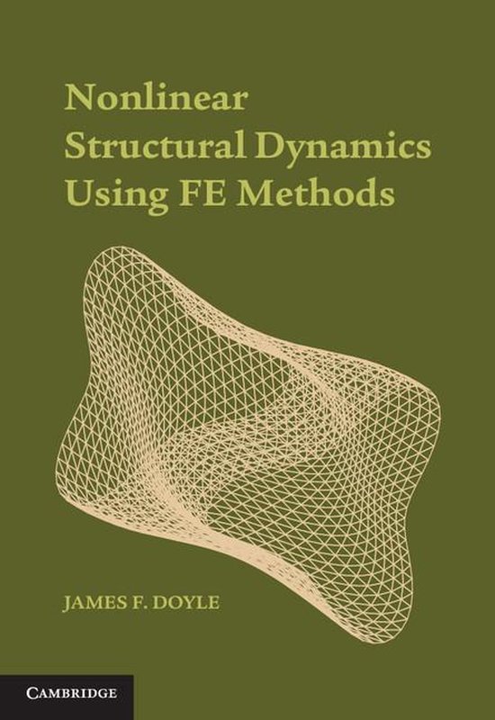 Nonlinear Structural Dynamics Using FE Methods (ebook), James F. Doyle | 9781139985925... | bol.com