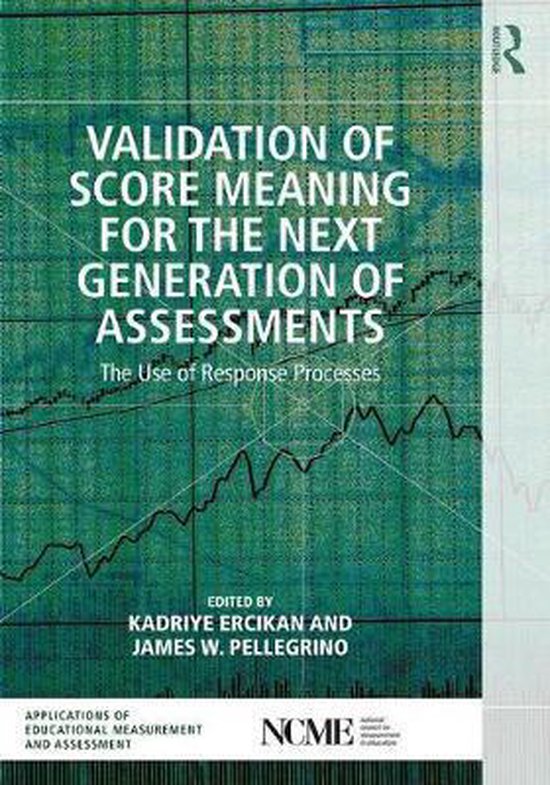 Validation Of Score Meaning For The Next Generation Of Assessments validation-of-score-meaning-for-the-next-generation-of-assessments