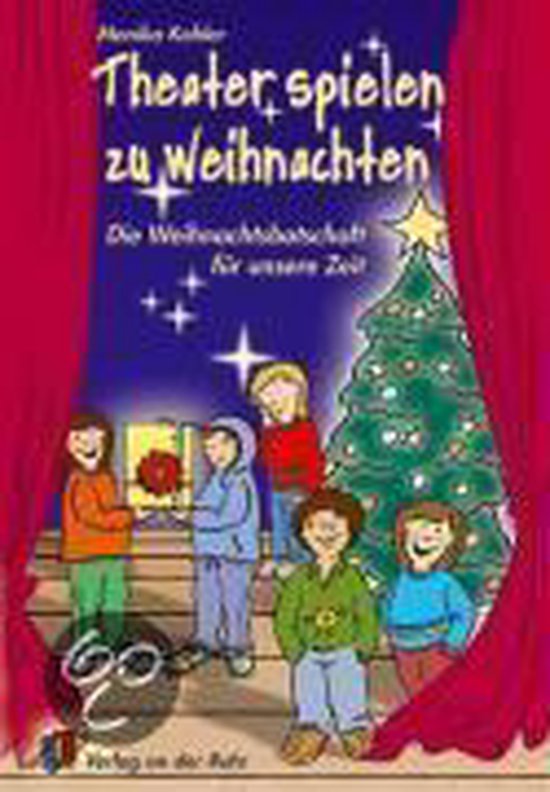 Theater spielen zu Weihnachten, Monika Kohler | 9783860726327 | Boeken ...