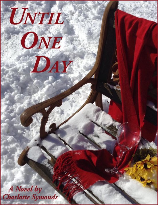 Until One Day (ebook), Charlotte Symonds | 9781311839169 | Boeken | bol.com