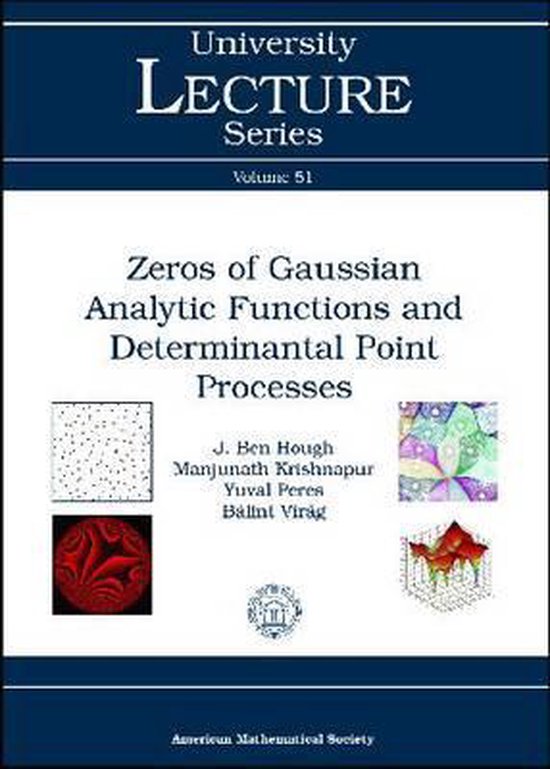 Zeros of Gaussian Analytic Functions and Determinantal Point Processes | 9780821843734... | bol.com