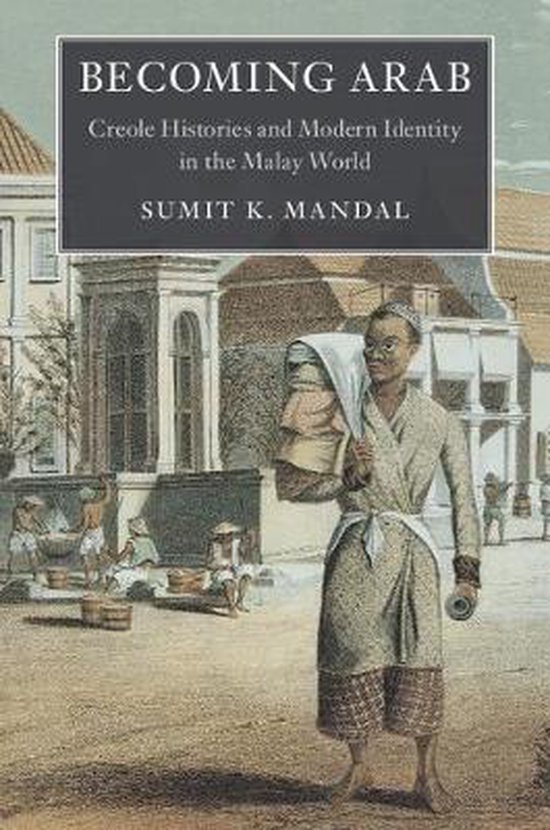 Asian Connections- Becoming Arab, Sumit K. Mandal | 9781316647493 | Boeken | bol.com