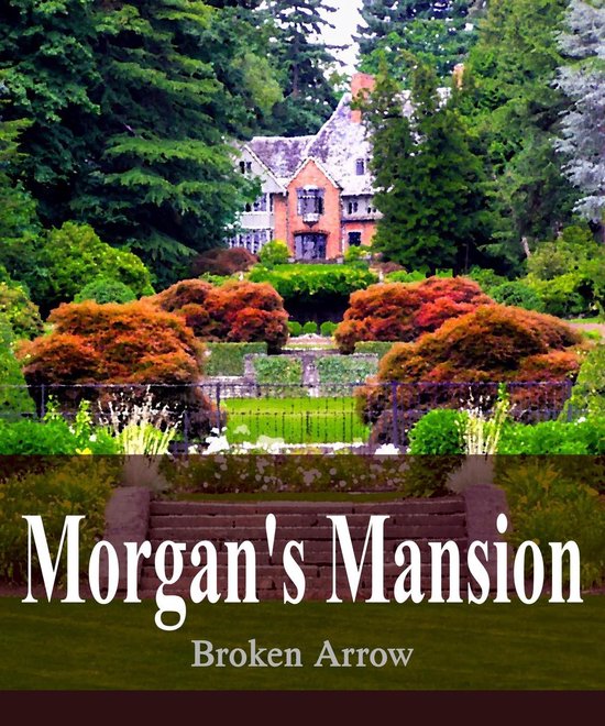 Morgan's Mansion - Morgan's Mansion (ebook), Broken Arrow ...