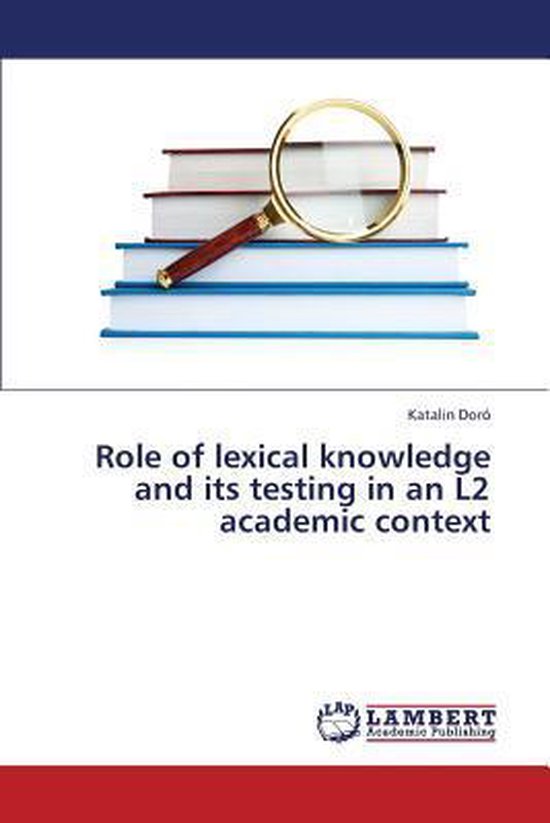 Role of Lexical Knowledge and Its Testing in an L2 Academic Context ...