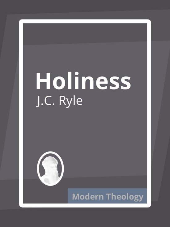 Holiness (ebook), J C Ryle | 9781610610391 | Boeken | bol