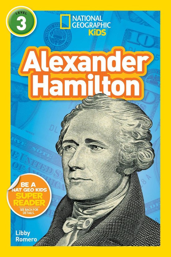 Readers - National Geographic Kids Readers: Alexander Hamilton (L3 ...