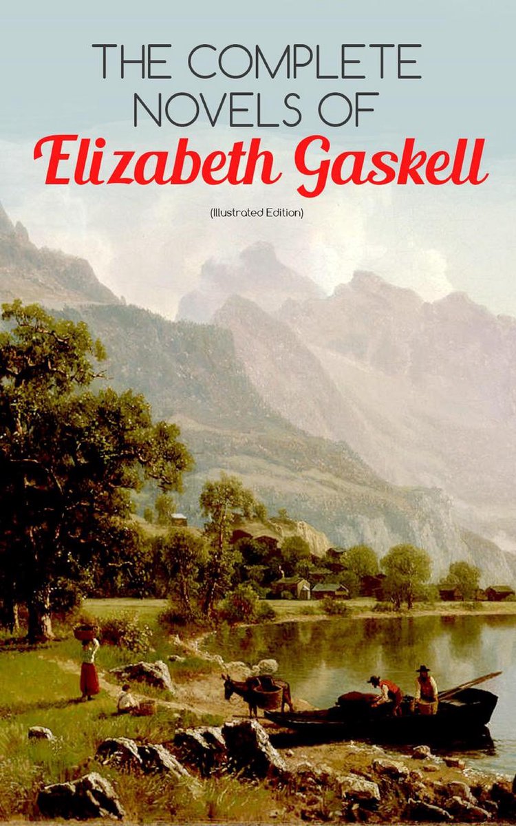bol.com | The Complete Novels of Elizabeth Gaskell (Illustrated Edition ...