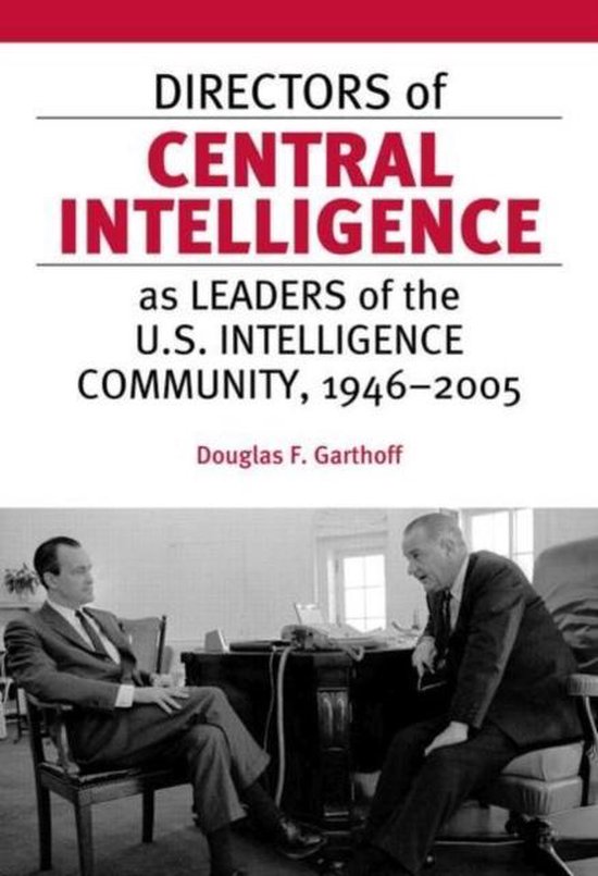 Directors of Central Intelligence As Leaders of the U.s. Intelligence ...