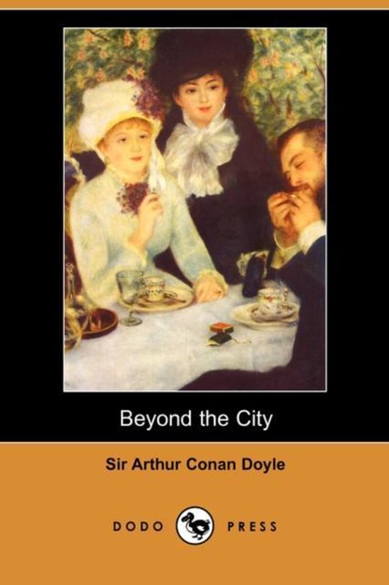 Beyond the City, Sir Arthur Conan Doyle | 9781406556100 | Boeken | bol.com