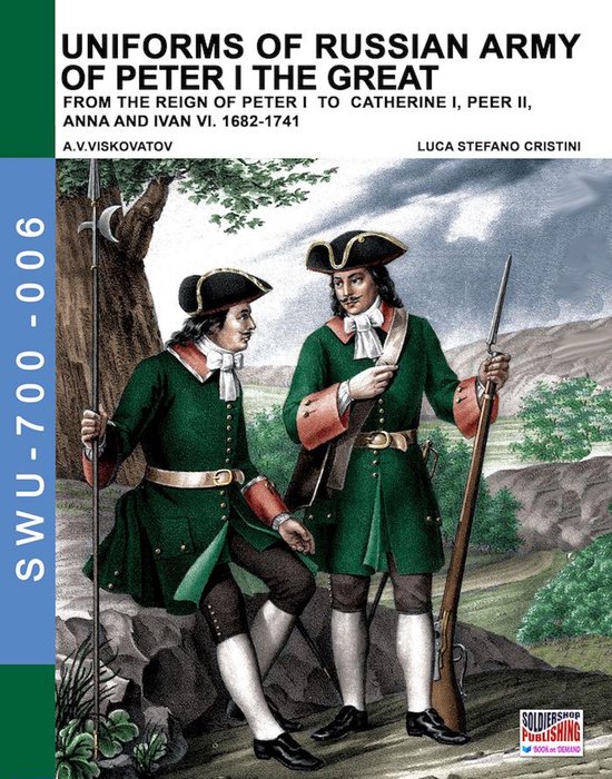 Soldiers, Weapons & Uniforms 700 6 - Uniforms of Russian army of Peter ...