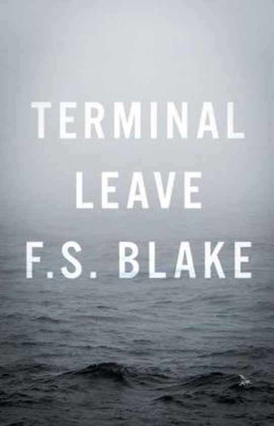 Terminal Leave, Blake F S | 9781635348033 | Boeken | bol.com