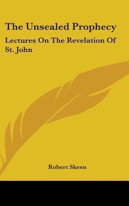 The Unsealed Prophecy, Robert Skeen | 9780548357095 | Boeken | bol.com