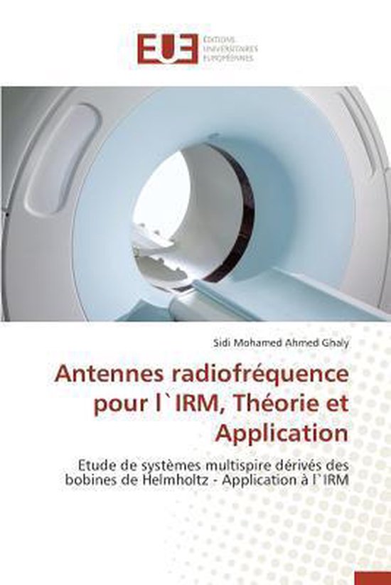 Omn.Univ.Europ.- Antennes Radiofr quence Pour L`irm, Th orie Et Application |... | bol
