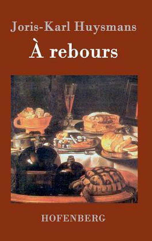 A rebours, Joris-Karl Huysmans | 9783843035033 | Boeken | bol.com