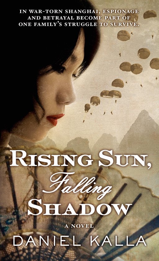 Shanghai Series 2 - Rising Sun, Falling Shadow (ebook), Daniel Kalla ...
