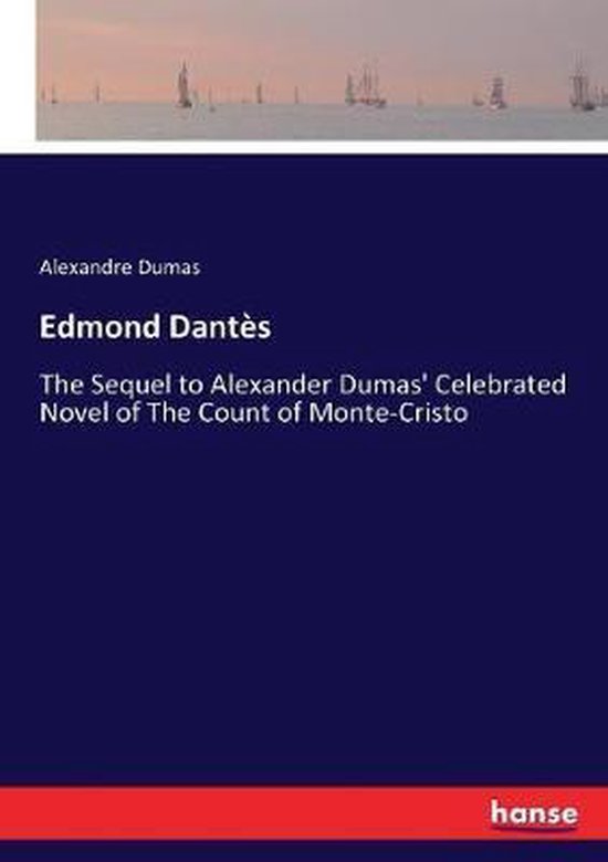 Edmond Dantès, Alexandre Dumas | 9783337041632 | Boeken | bol.com