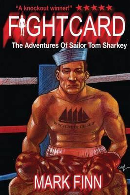 Fight Card-The Adventures of Sailor Tom Sharkey, Mark Finn ...